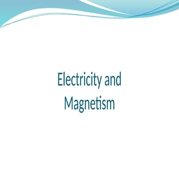 Electricity and Magnetism, an introduction | PPTX