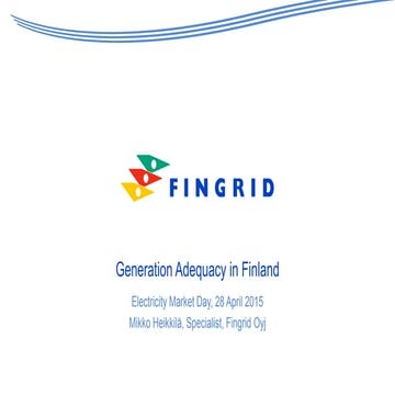 Electricity Market Day 2015 - Mikko Heikkilä, Fingrid - Generation ...