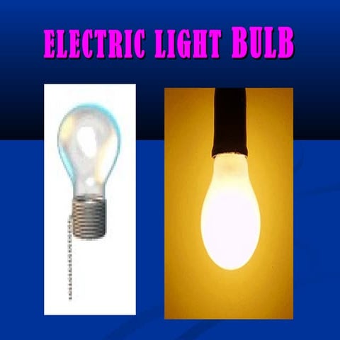 Electric light bulb | PPT