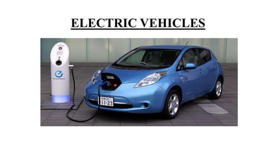 Electric vehicles ppt | PPTX | Automotive Industry | Industries