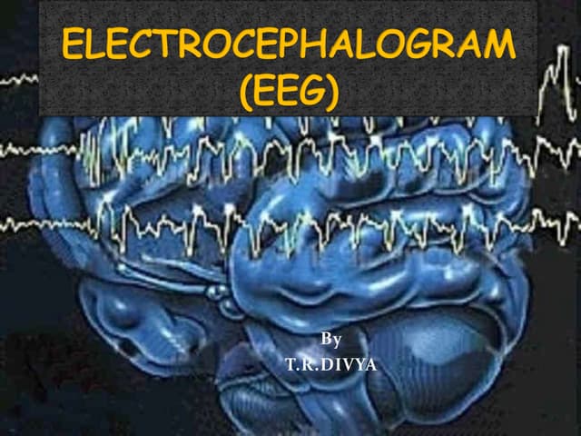 EEG (electroencephalogram) | PPTX
