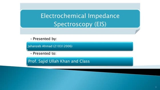Basics of Electrochemical Impedance Spectroscopy | PPT