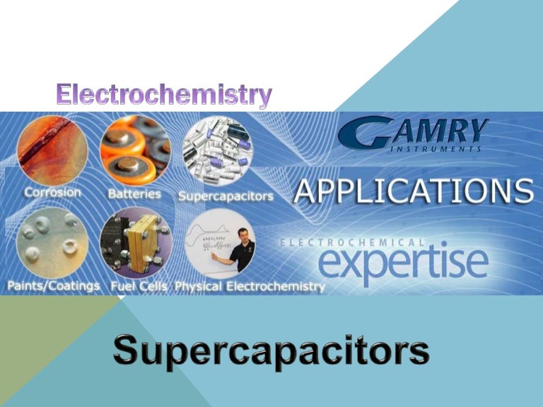 Electrochemistry Applications Supercapacitors