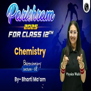 Electrochemistry 08 _ Class Notes __ Parishram 2025.pdf