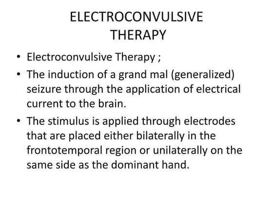ELECTROCONVULSIVE THERAPY AND ITS NURSING MANAGEMENT, ECT | PPT
