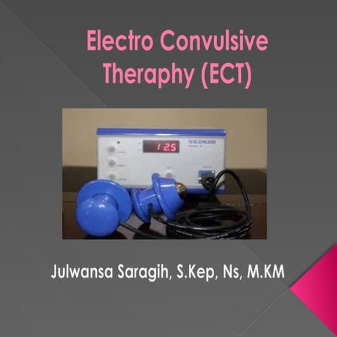 Teraoi Electro Convulsive Theraphy (ECT).pptx