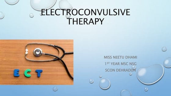 electroconvulsive therapy in mental health nursing | PPT
