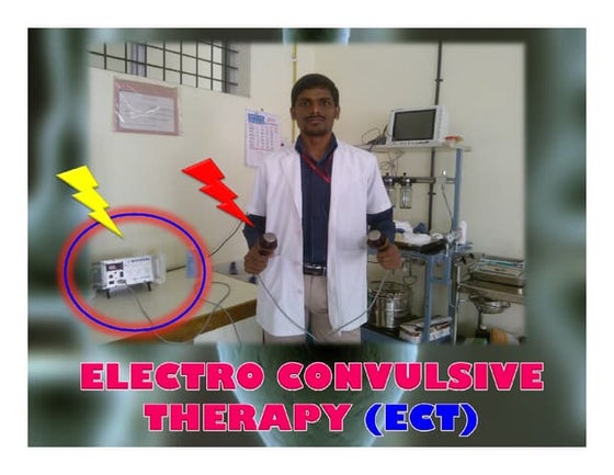 ELECTROCONVULSIVE THERAPY AND ITS NURSING MANAGEMENT, ECT | PPT