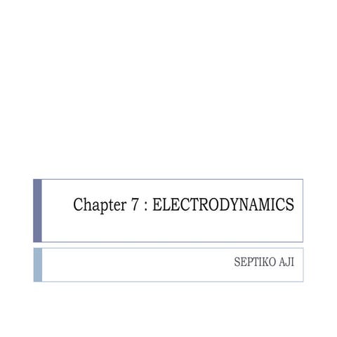 ELECTRODYNAMICS | PPTX