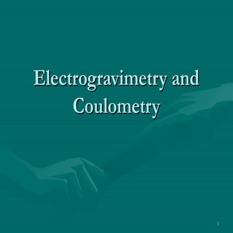 Electrogravimetry and coulometry | PPT
