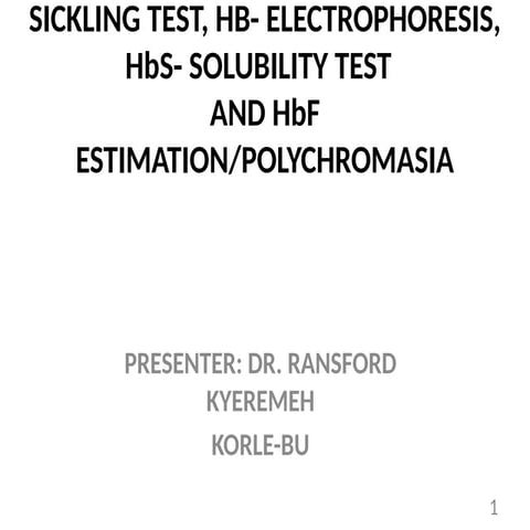 ELECTRO, hbF Q, SOLUBILITY,SICKLING TEST,.pptx