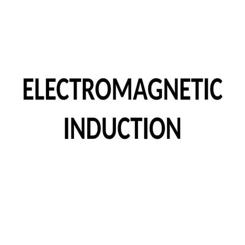 ELECTROMAGNETIC-INDUCTION Physics 2 quarter 3 week 1.pptx