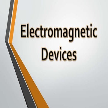 Electromagnetic devices | PPTX