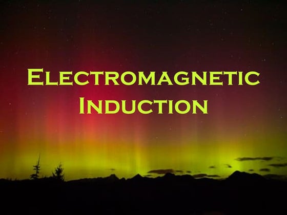 Presentation on Electromagnetic Induction | PPT | Science | Physics | PPTX