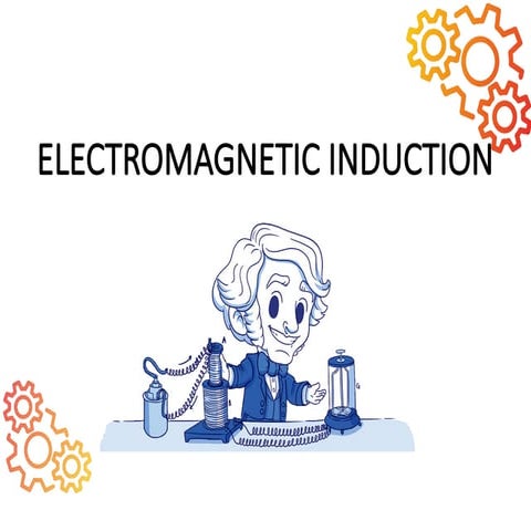 Electromagnetic induction | PPTX