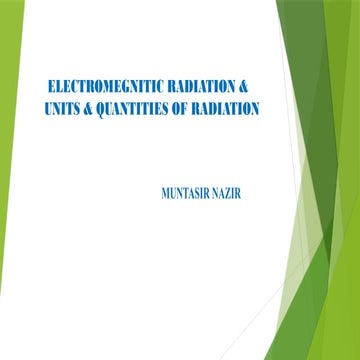 ELECTROMAGNETIC RADIATION & RADIATION QUANTITIES & UNITS.pptx