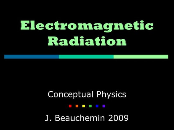 Electromagnetic radiations 1 | PPT