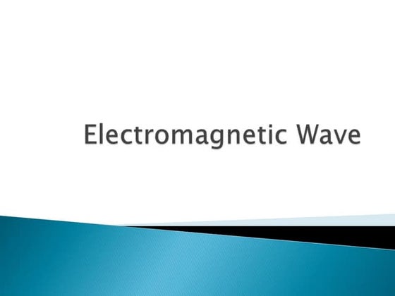 Grade 10 Science ppt Electromagnetic Waves | PPTX | Physics | Science