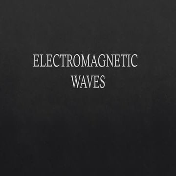 ELECTROMAGNETIC electro mag WAVES-1.pptx | Physics | Science