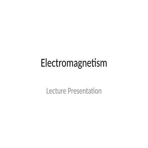 Electromagnetism_Presentation. slides for students | PPTX
