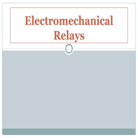 Electromechanical Relays | PPT