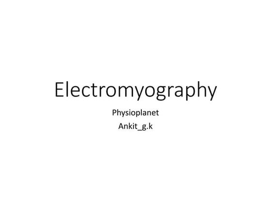 Electromyography (emg) basics | PDF | Medical Tests | Medical Health