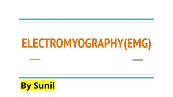 Electromyography (emg) basics | PDF | Medical Tests | Medical Health