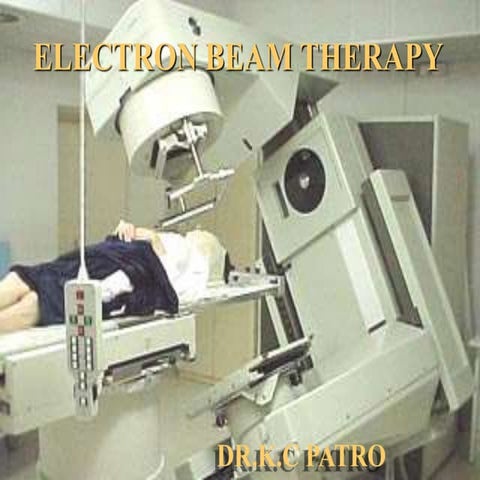 ELECTRON BEAM RADIOTHERAPY | PPT