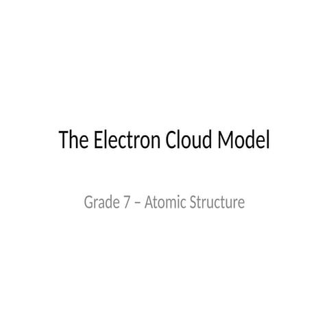 Understanding the Electron Cloud Model in Atomic Structure for Grade 7 ...