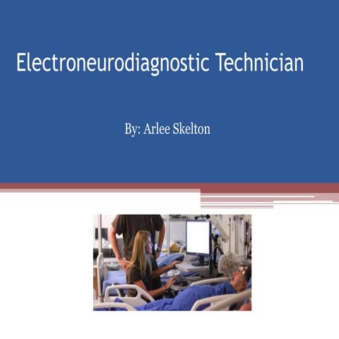 Electroneurodiagnostic technician | PPTX