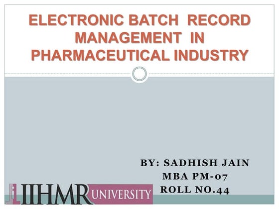 Electronic batch manufacturing record | PPTX