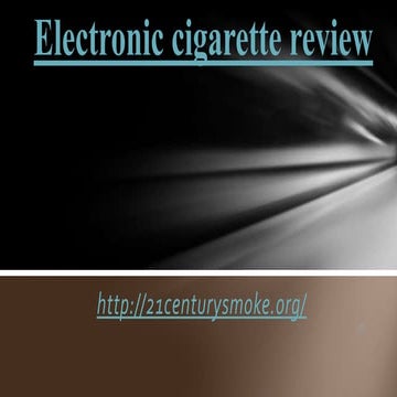 Electronic cigarette review | PPTX