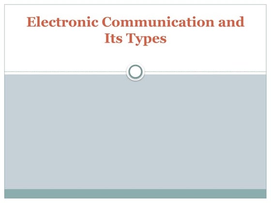 ELECTRONIC COMMUNICATION and how to use it via Technology | PPT