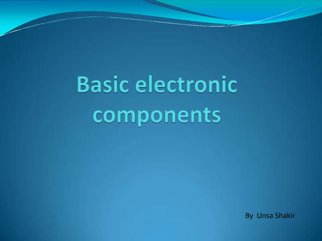 Introduction to Basic Electronics | PPTX