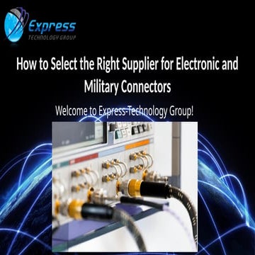 How to Select the Right Supplier for Electronic and Military Connectors ...