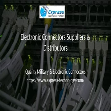 Reliable Electronic & Military Connectors for Every Industry | PPT