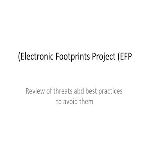 Electronic footprints project (efp) | PPT