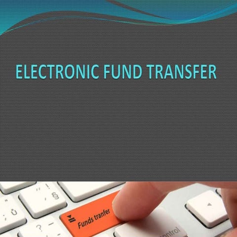 Electronic fund trasfer [Mahak Dhakar]500048604 | PPT
