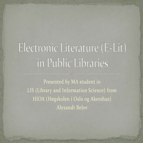 Electronic literature (e lit) in public libraries | PPT