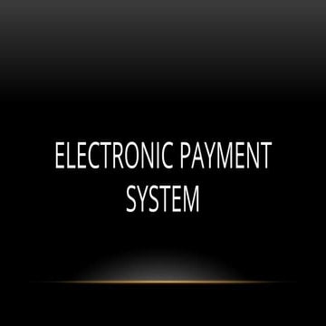 Electronic payment system | PPTX