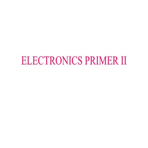 ElectronicsPrimer_II (2).ppt