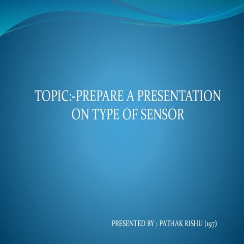 Presentation on type of sensor in electronics | PPTX
