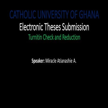 Electronic Theses Submission (By Miracle Atianashie A.).pptx