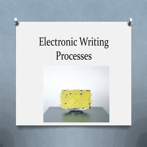 Electronic writing processes | PPTX