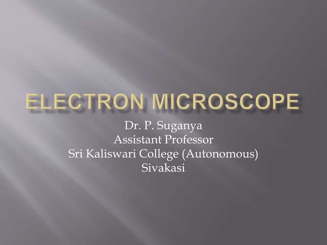 Electron microscope ppt | PPTX | Physics | Science