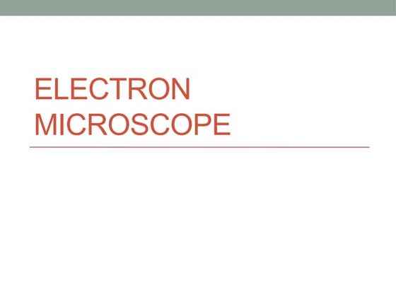 Electron Microscope and its types .pptx