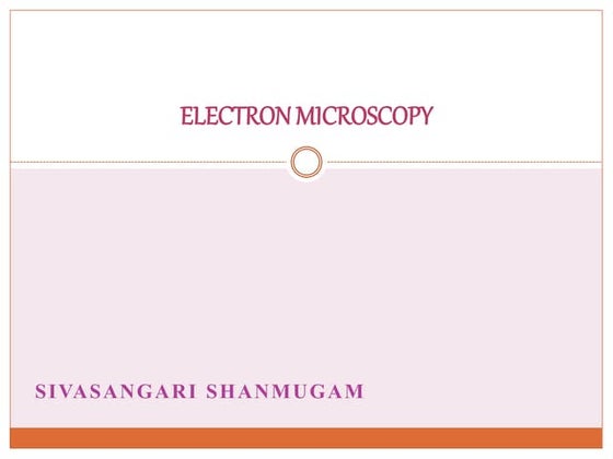 ELECTRON MICROSCOPE | PDF | Physics | Science