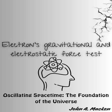 Electron's gravitational and electrostatic force test. | PDF