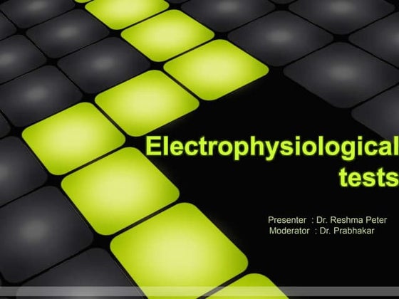 Electrophysiology (Electro-retinogram,Electro-oculogram, Visual evoked ...