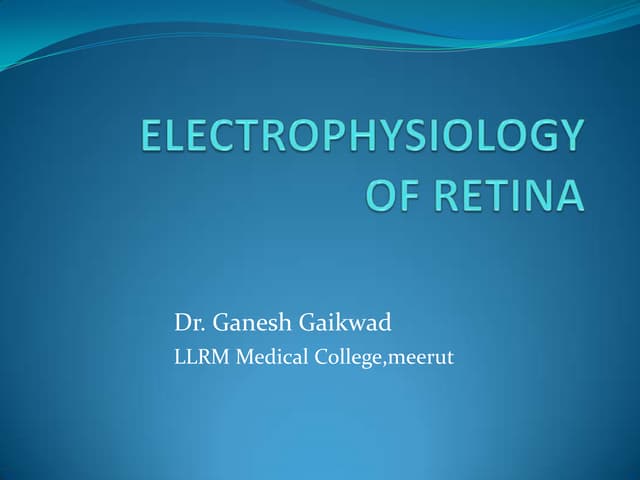 Electroretinogram (erg) | PPTX